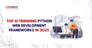 Top 10 Trending Python Web Development Frameworks in 2025